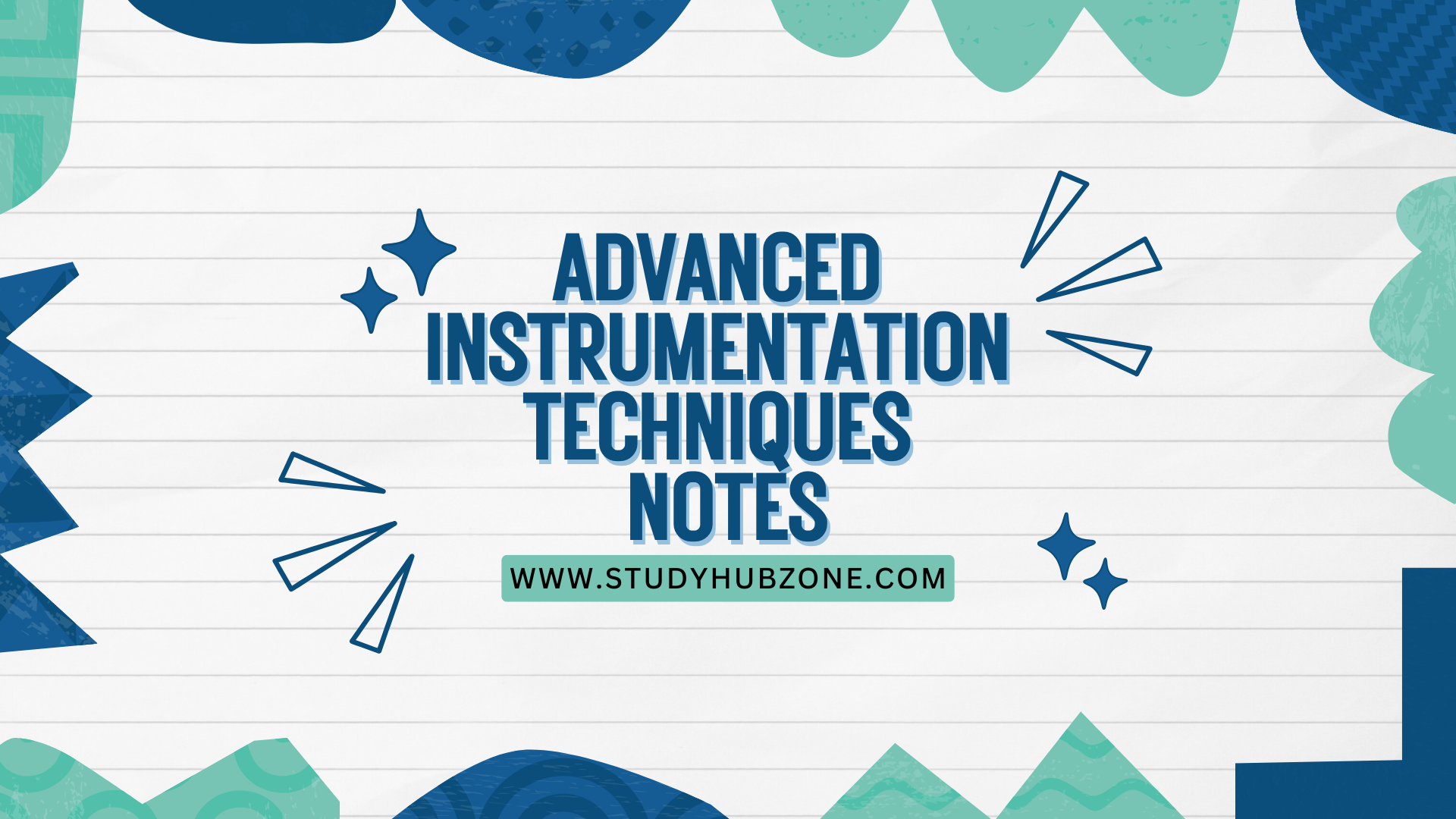 Advanced Instrumentation Techniques Notes – Download PDF Now